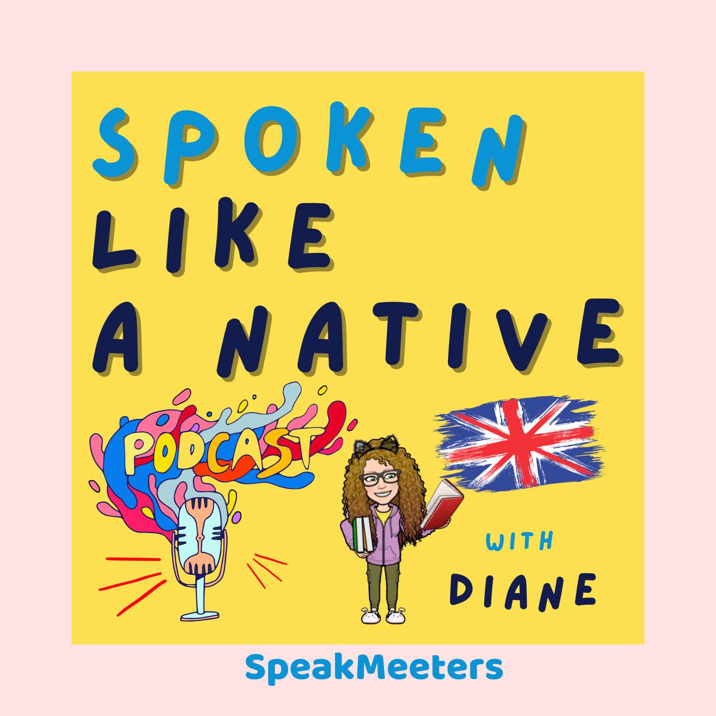Spoken Like a Native | SpeakMeeters (podcast) - Diane | SpeakMeeters ...