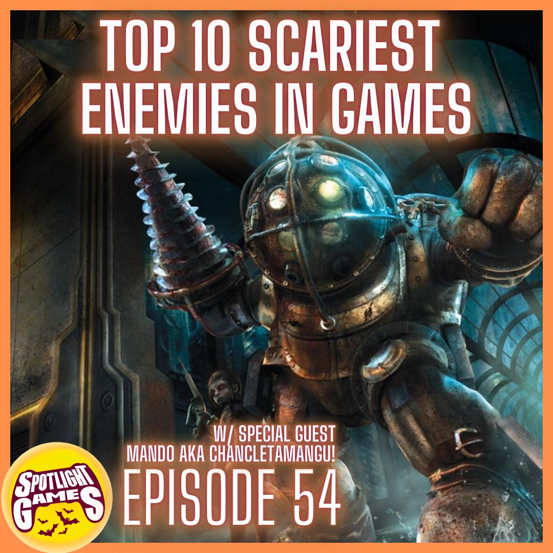 Top 10 Scariest Enemies in Games - Spotlight Games Podcast | Listen Notes
