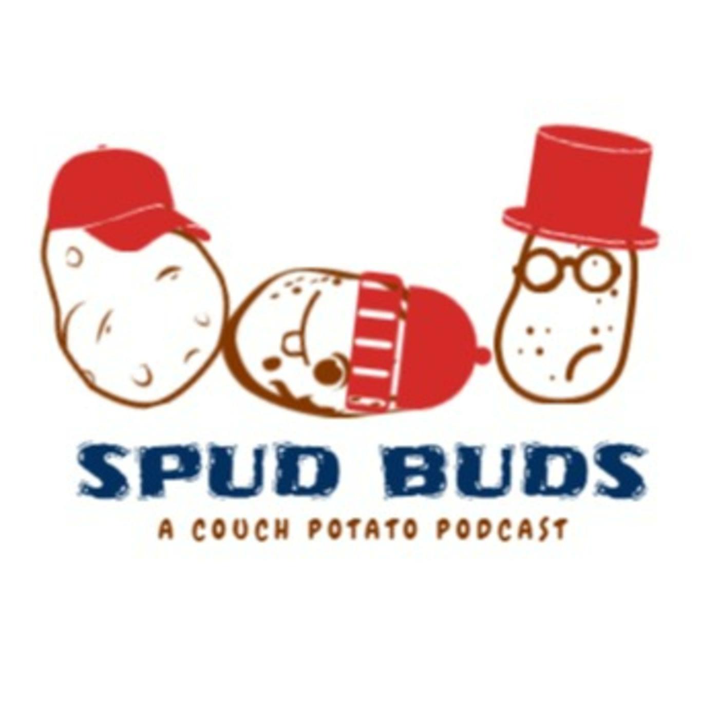 Spud Buds: A Couch Potato Podcast - Spud Buds | Listen Notes