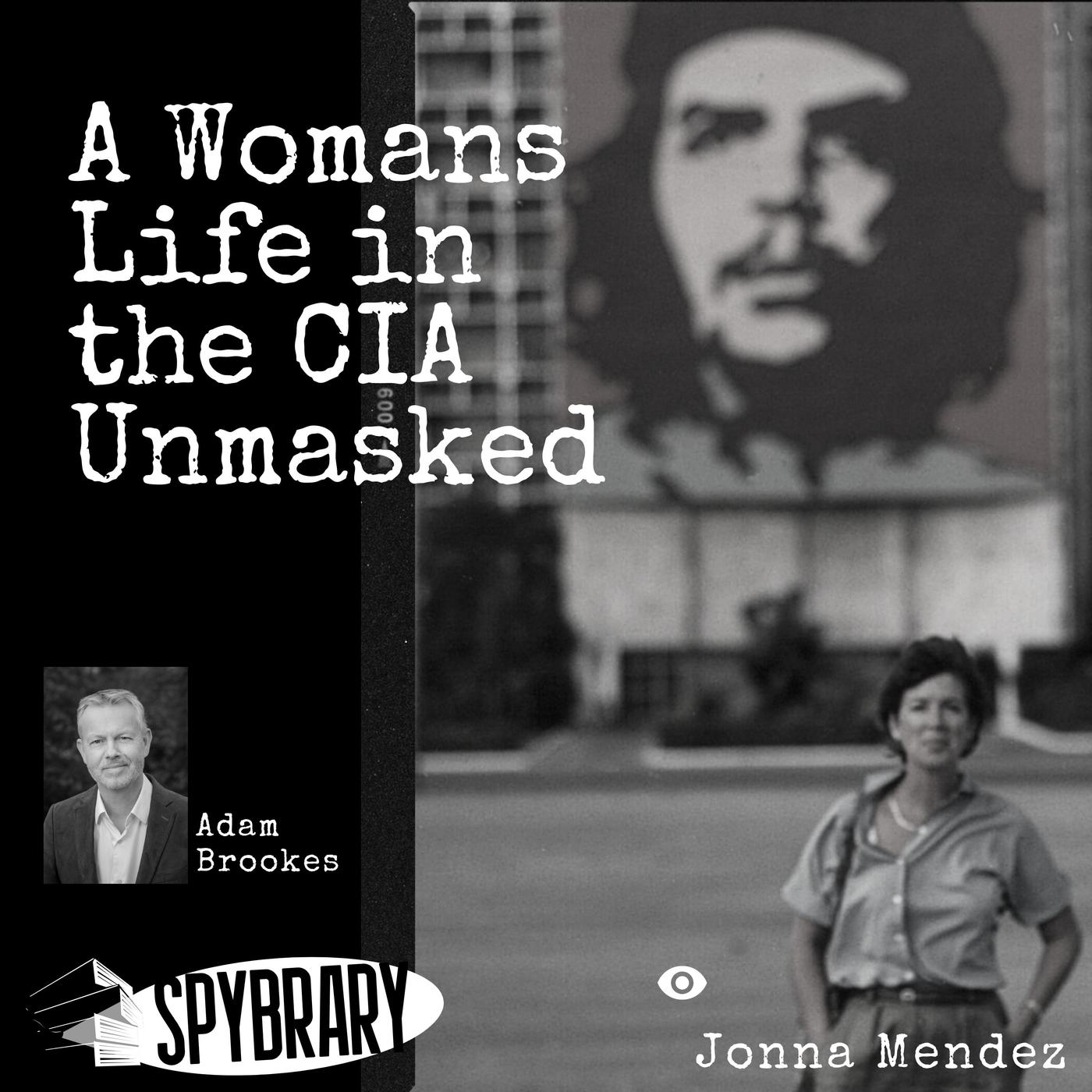 Jonna Mendez - A Woman's Life in the CIA Unmasked - Spybrary Spy ...