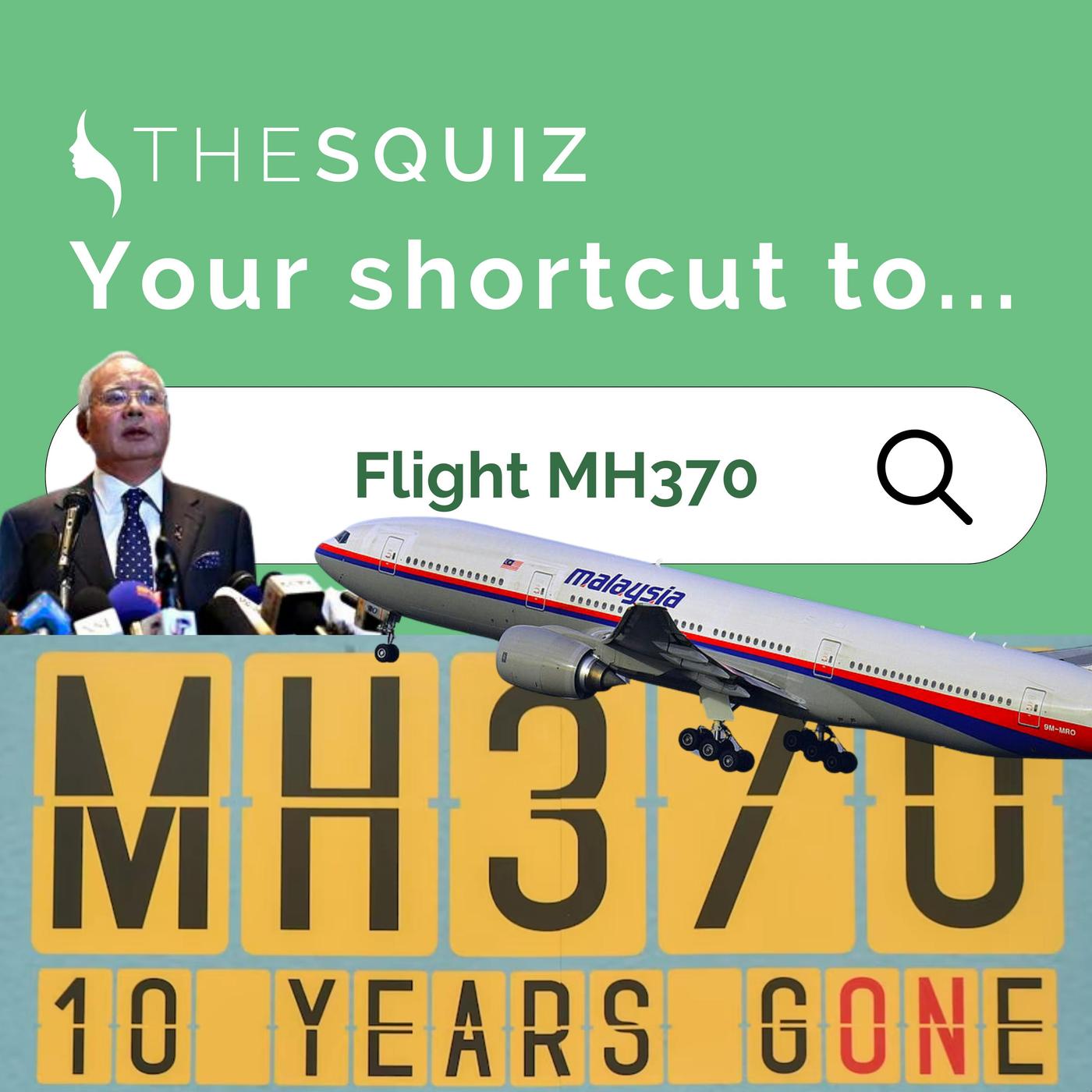 Your Shortcut to... Flight MH370 - Squiz Today (podcast) | Listen Notes