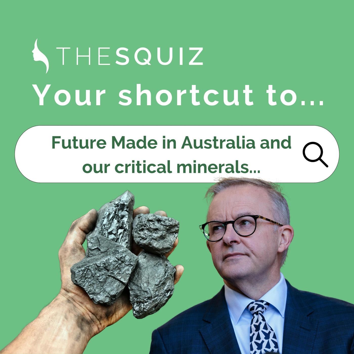 Your Shortcut to... Future Made in Australia and critical minerals ...