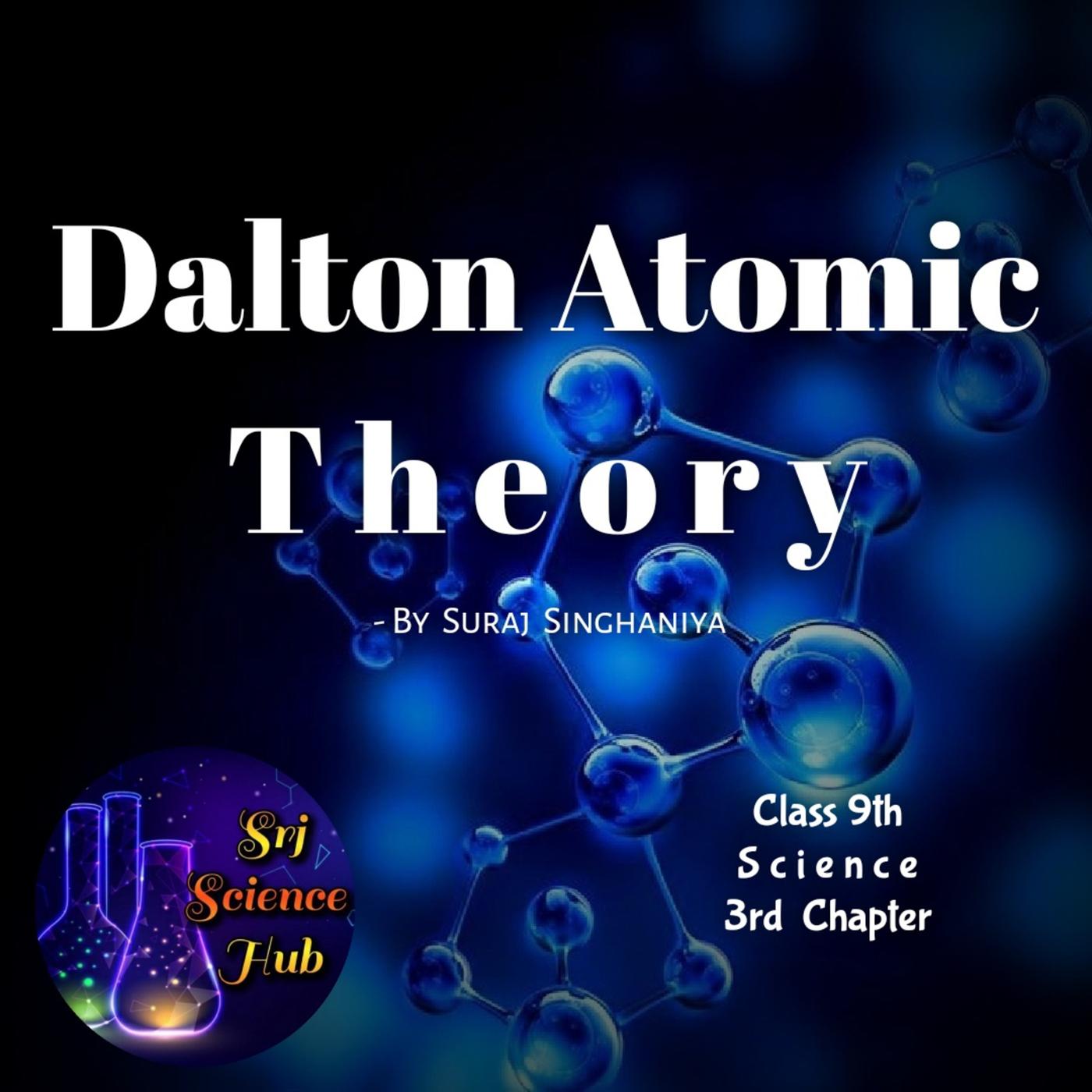 Class 9th | Chapter 3:- DALTON ATOMIC THEORY - Srj Science Hub (podcast ...