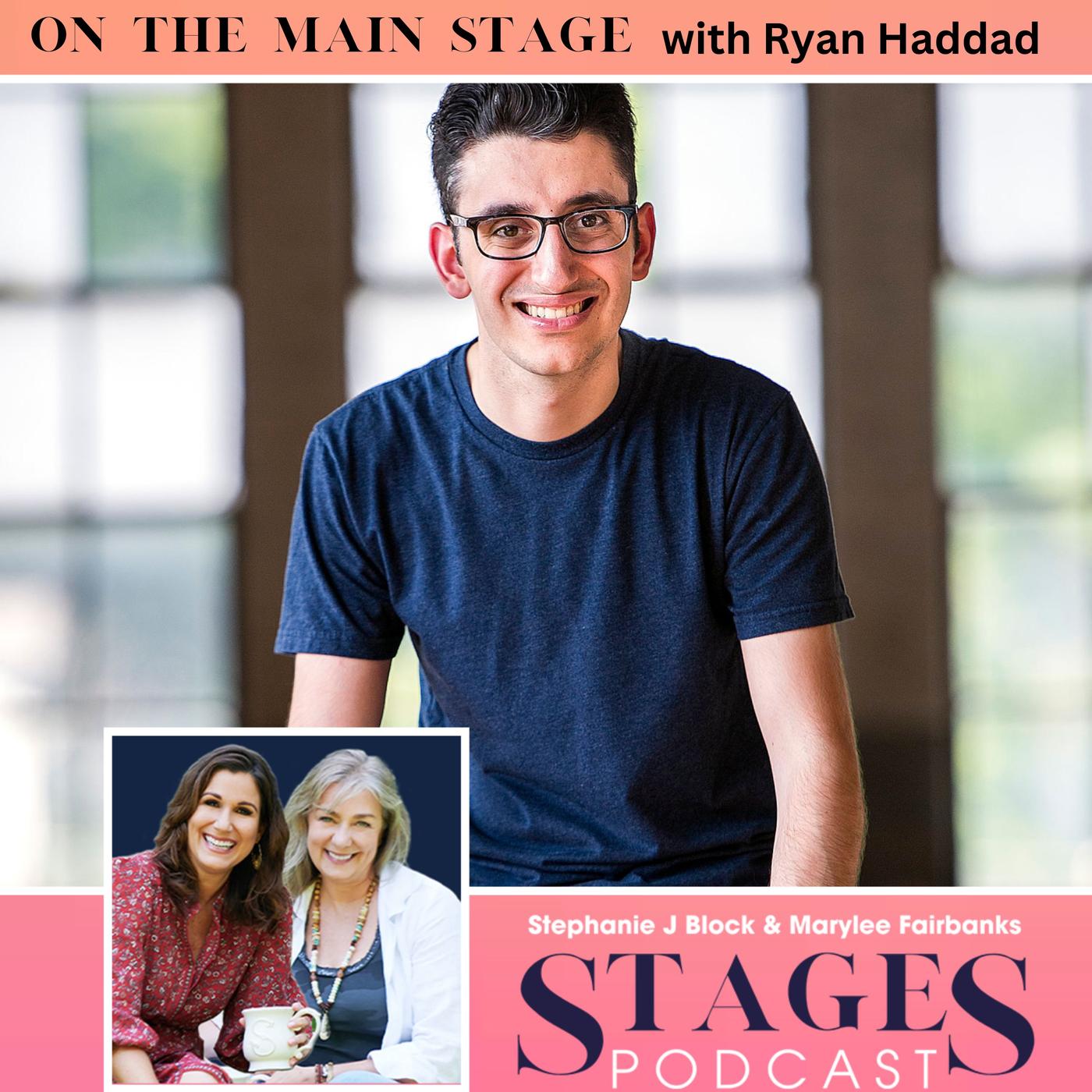 On The Main Stage with Ryan Haddad - Stages Podcast | Listen Notes