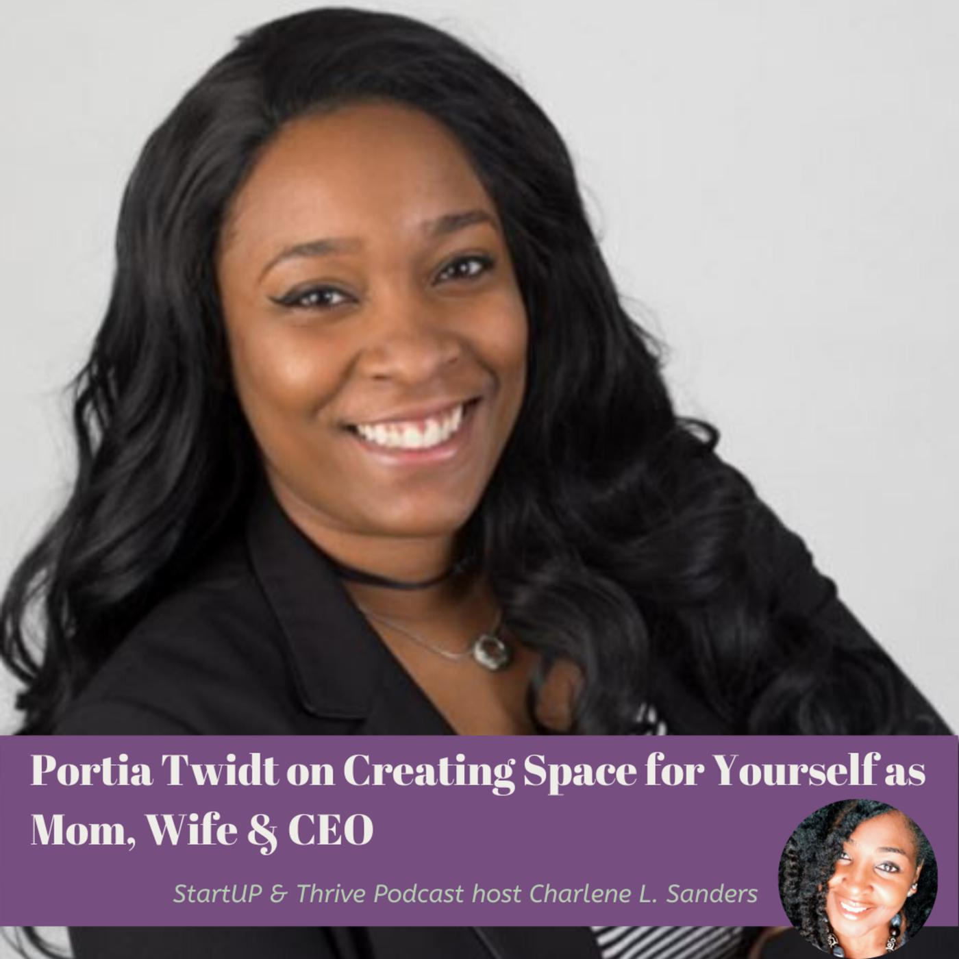 Portia Twidt on Creating Space for Yourself as Mom, Wife + CEO | Listen ...