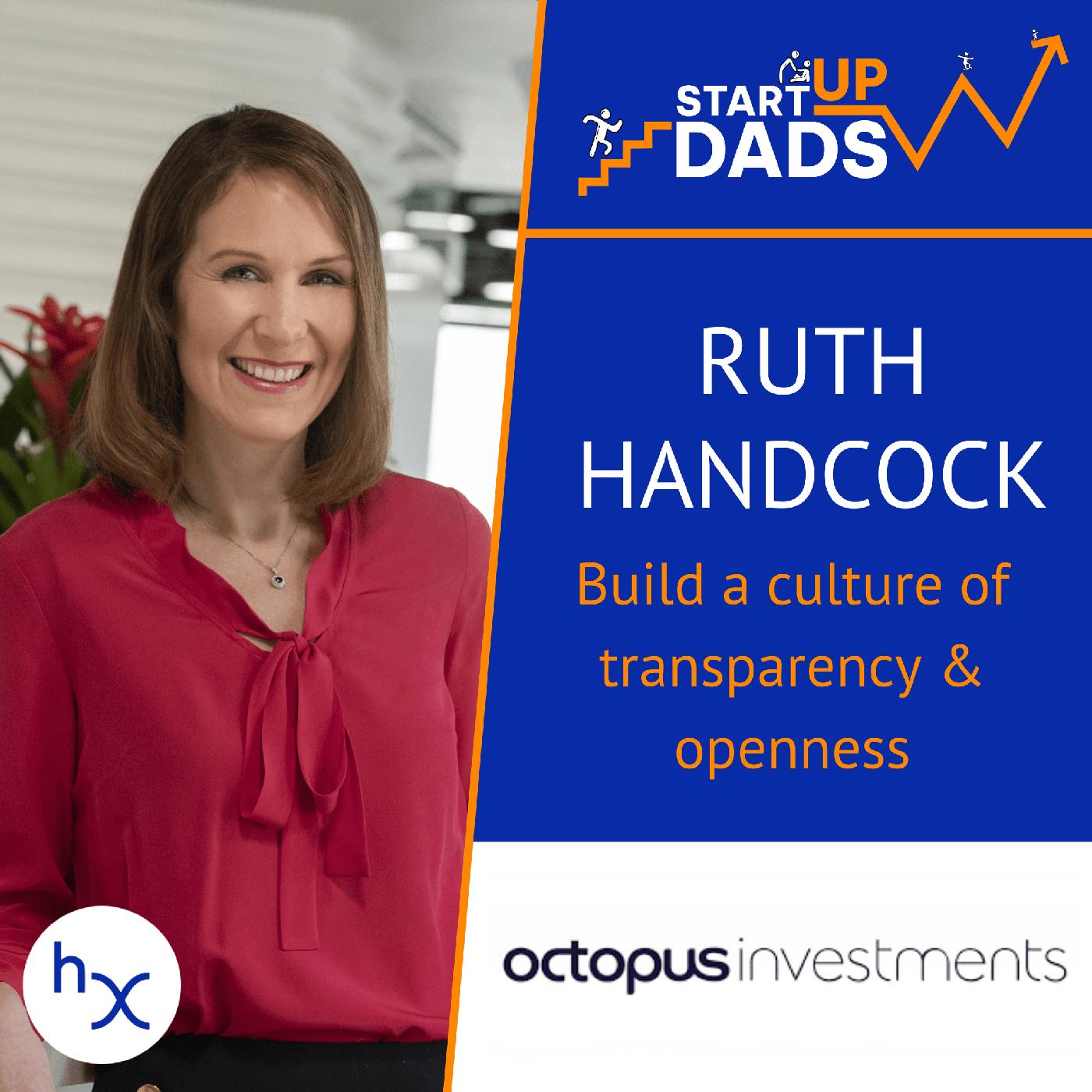 Build a culture of transparency & openness: Ruth Handcock, Octopus ...