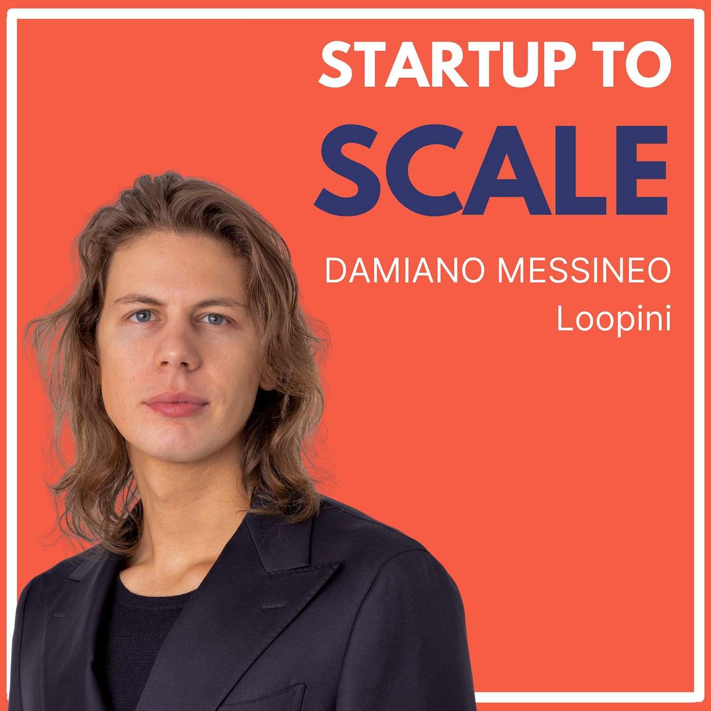 235. Founder Stories: Loopini – Damiano Messineo - Startup To Scale ...