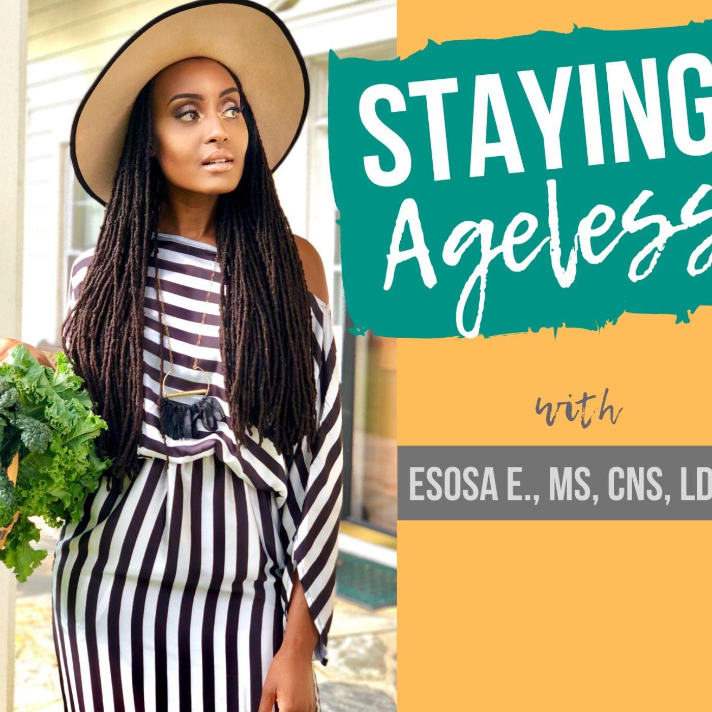 Staying Ageless (podcast) - Esosa E., The Raw Girl | Listen Notes