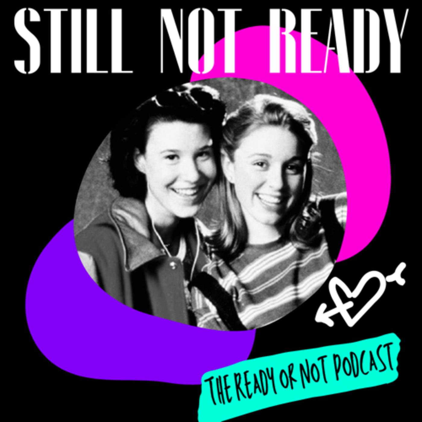Still Not Ready - The READY or NOT Podcast - Amy & Brit | Listen Notes