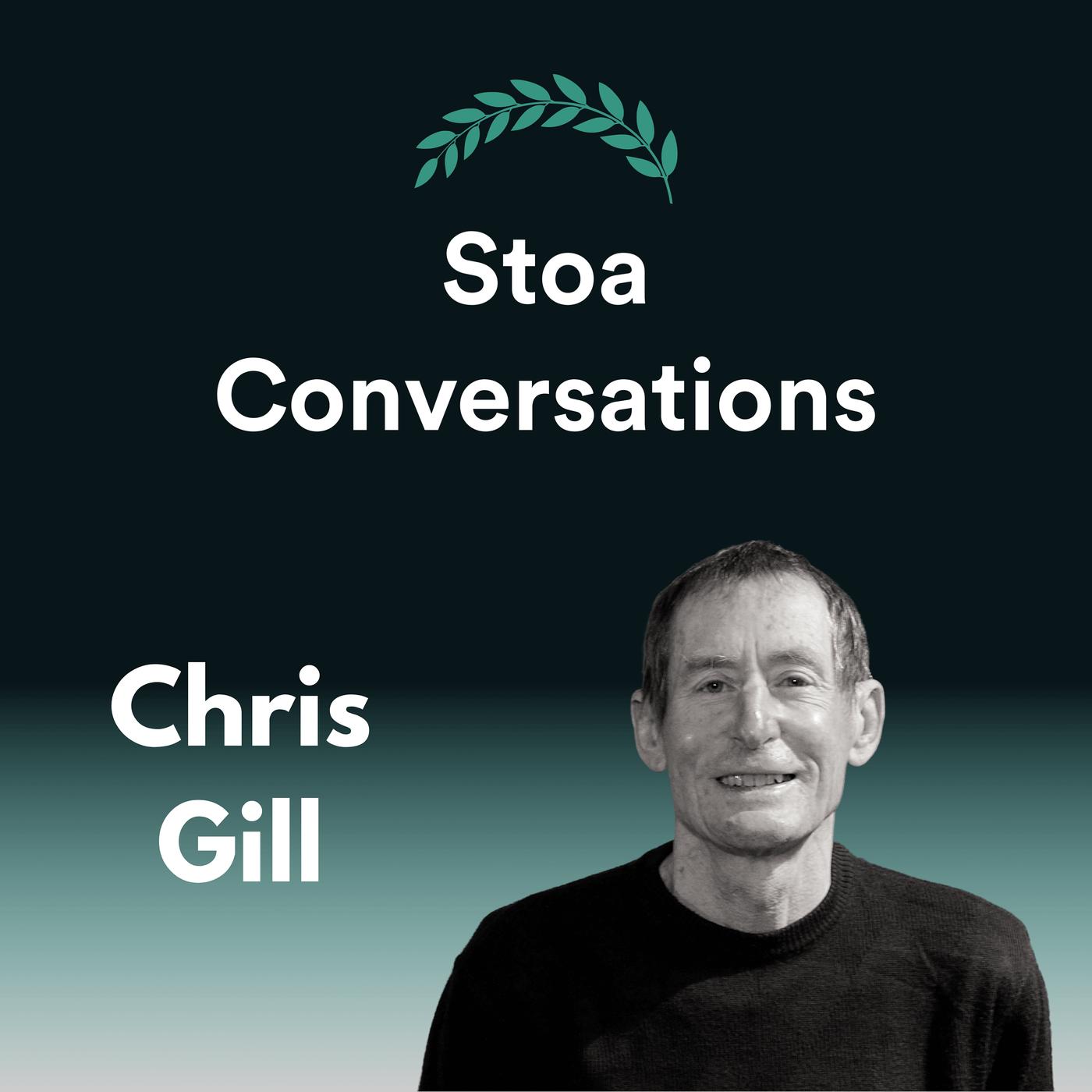 Chris Gill on The Core Tenets of Stoicism (Episode 52) | Listen Notes
