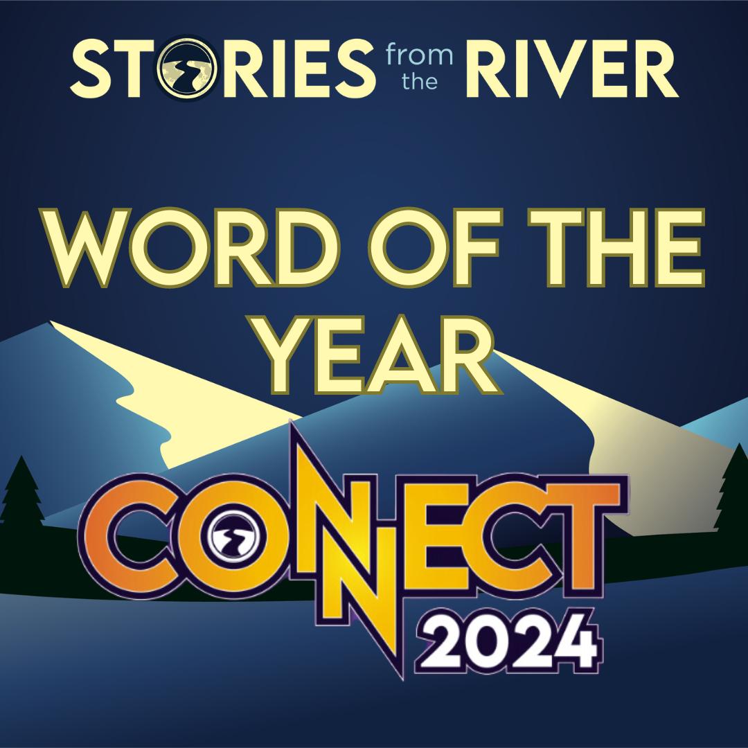 2024 Word of the Year Unveiled! - Stories from the River (podcast ...