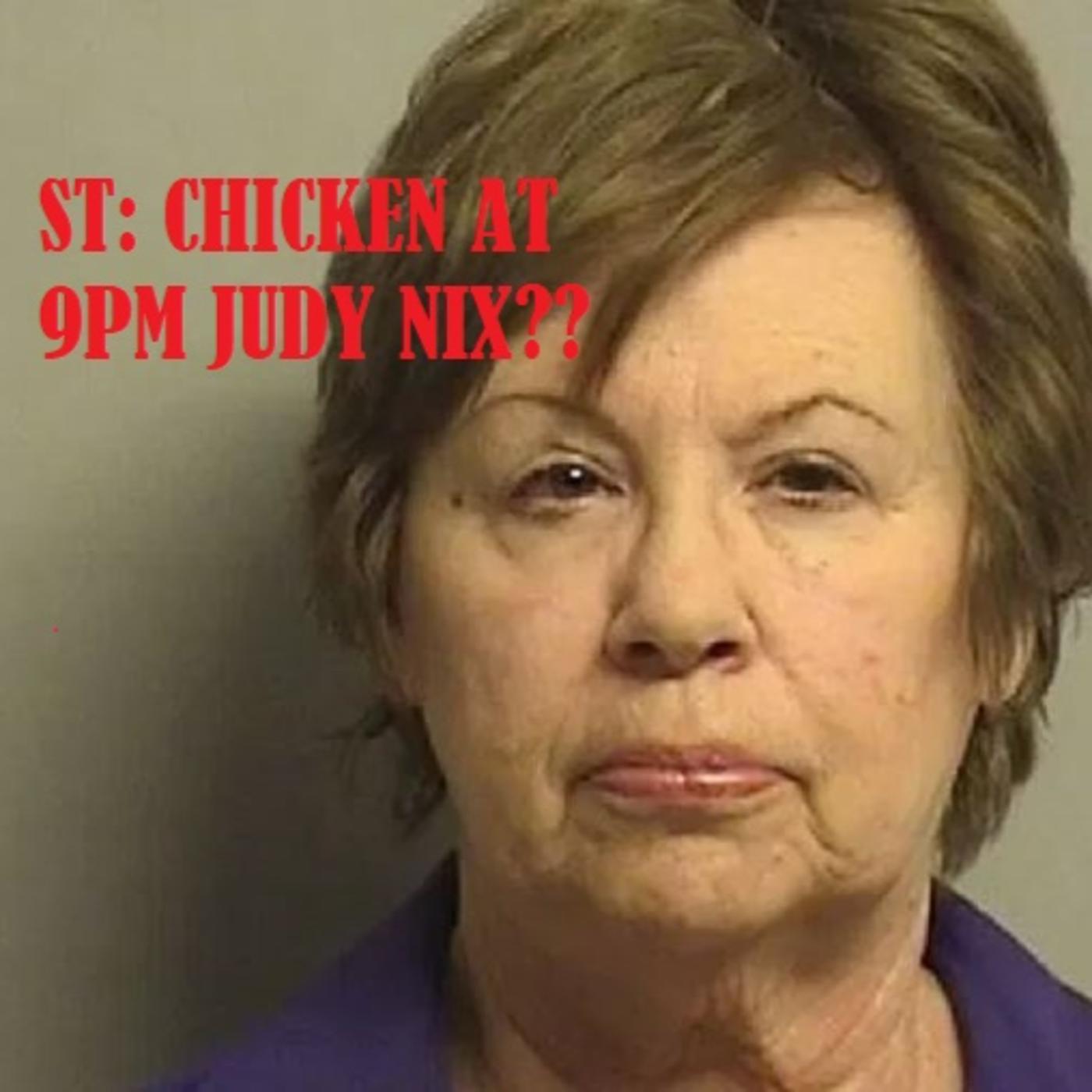 ST: CHICKEN AT 9PM JUDY NIX??? - Story Time Slayer (podcast) | Listen Notes