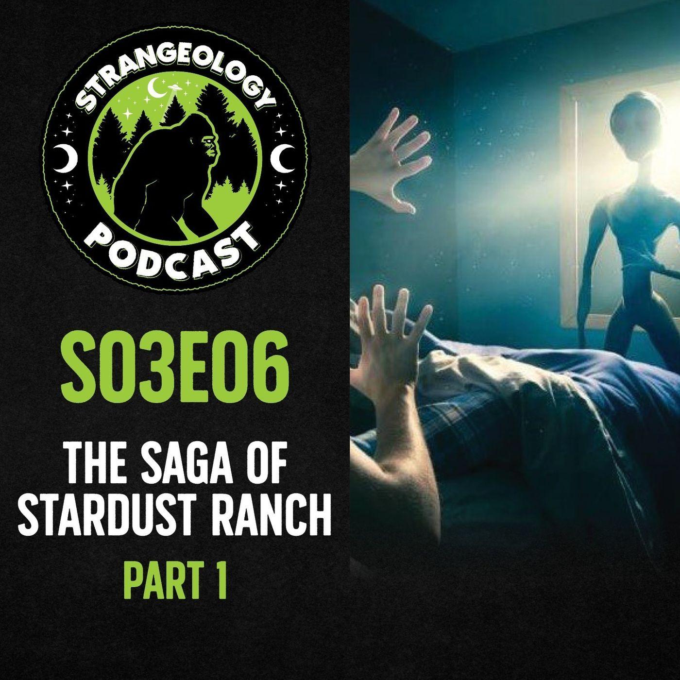 The Saga of Stardust Ranch (Part 1) - Strangeology Podcast: Exploring ...