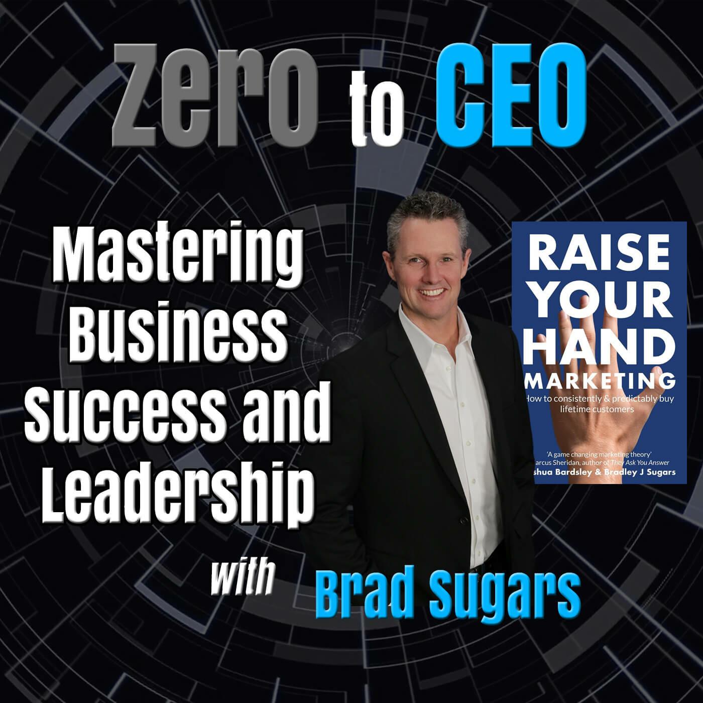 Episode 255: Zero to CEO: Mastering Business Success and Leadership ...