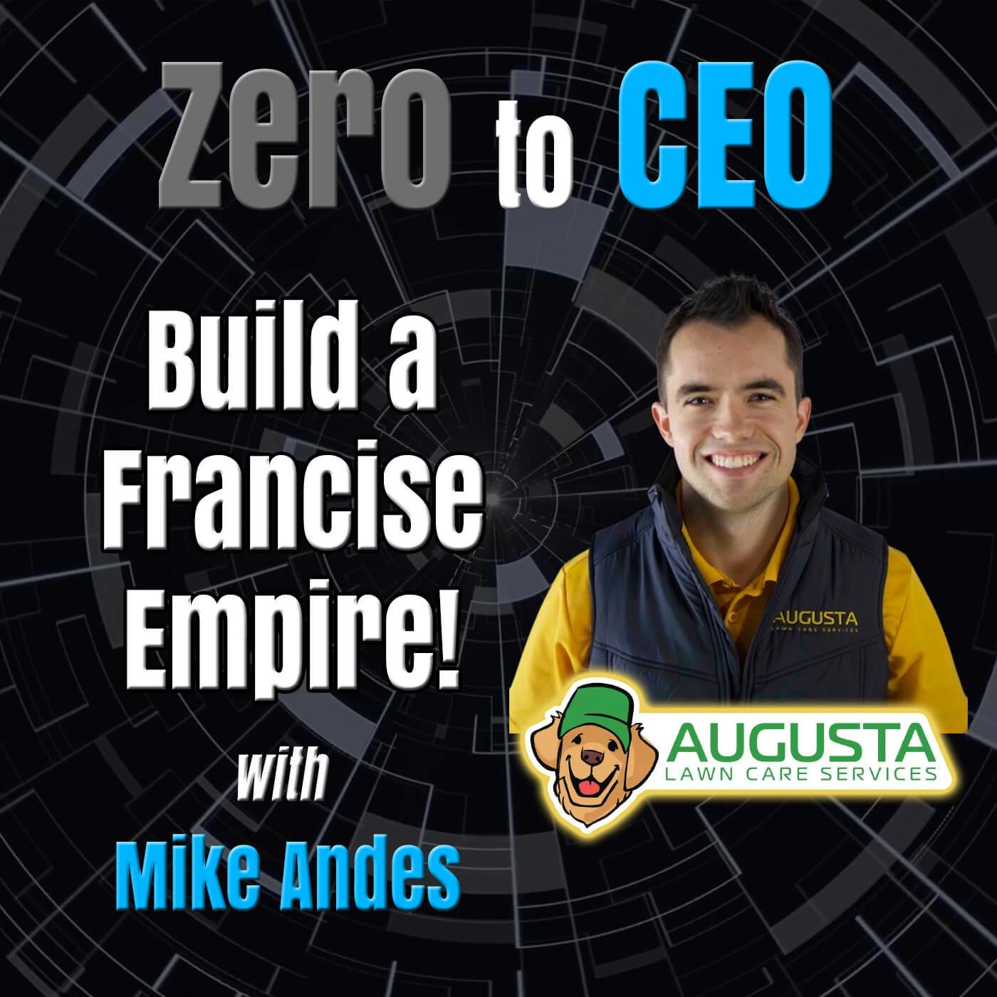 Episode 279: Zero to CEO: Building a Franchise Empire through ...