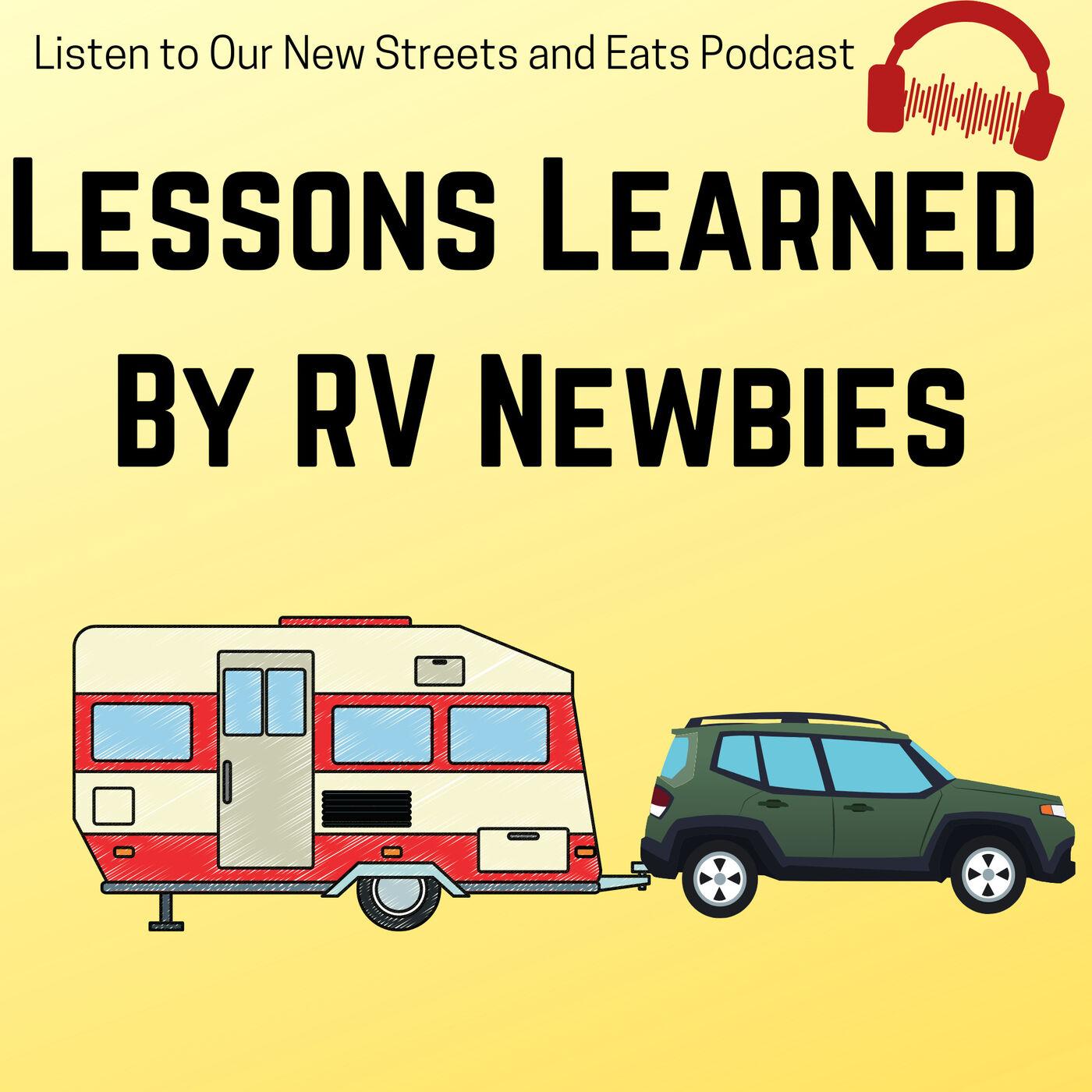 Lessons Learned - RVing for Beginners - Streets and Eats (podcast ...