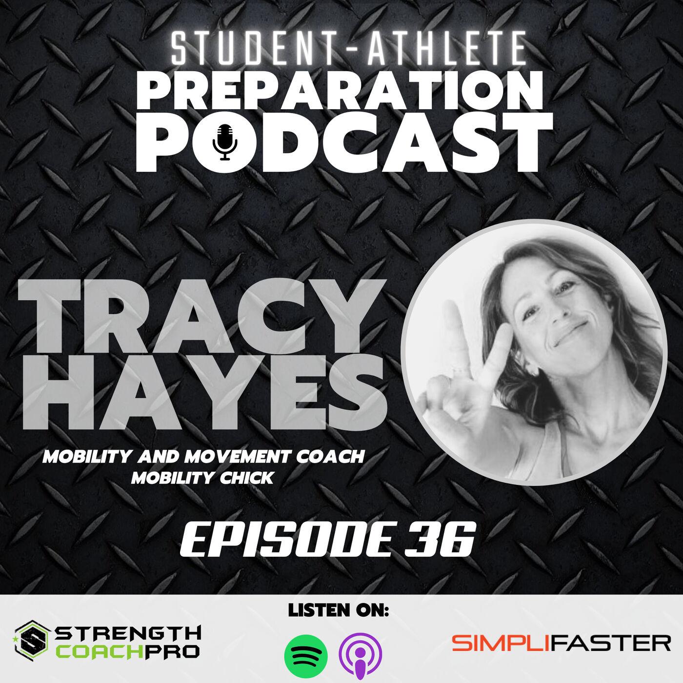 E36: Tracy Hayes - Mobility Chick - Student-Athlete Preparation Podcast ...