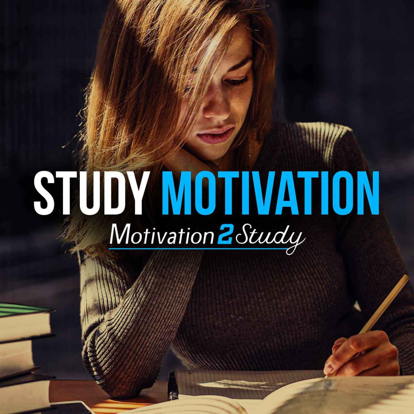 Study Motivation by Motivation2Study (podcast) - Motivation2Study ...