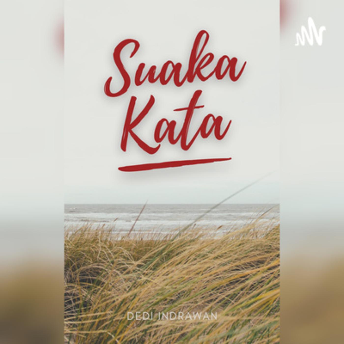 Suaka Kata (podcast) - Dedi Indrawan | Listen Notes