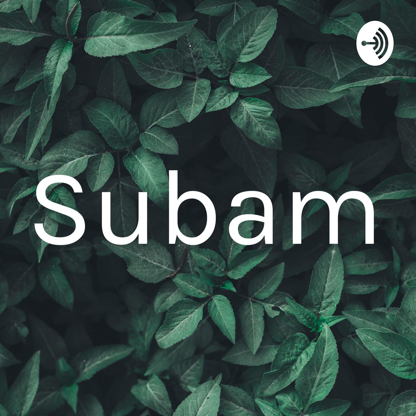 Subam (podcast) - _ DEP | Listen Notes