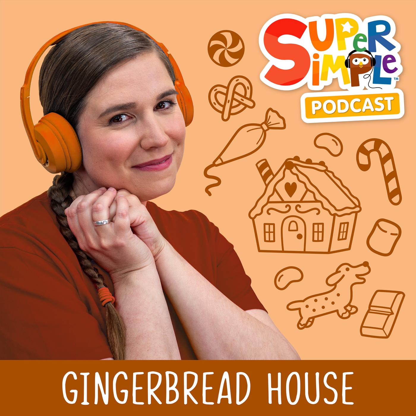 Gingerbread House - Super Simple Imagination Time With Caitie! (podcast ...
