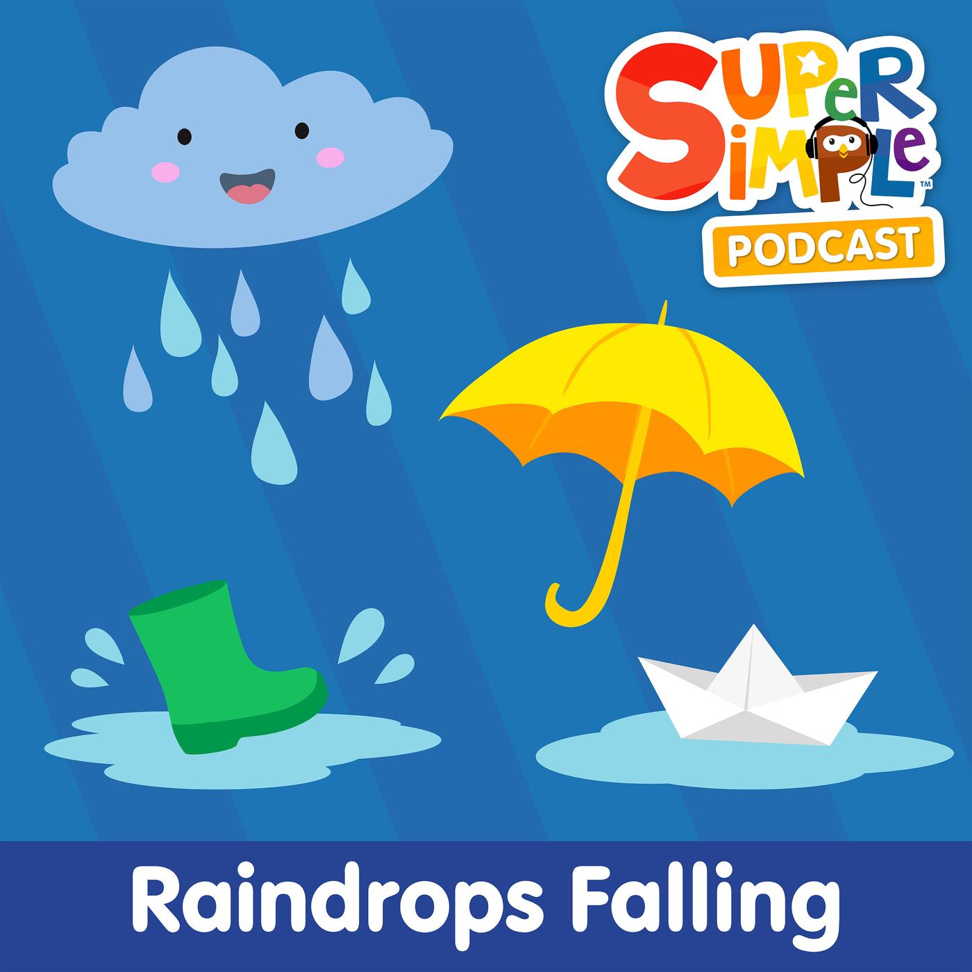 Raindrops Falling - Super Simple Imagination Time With Caitie! (podcast ...