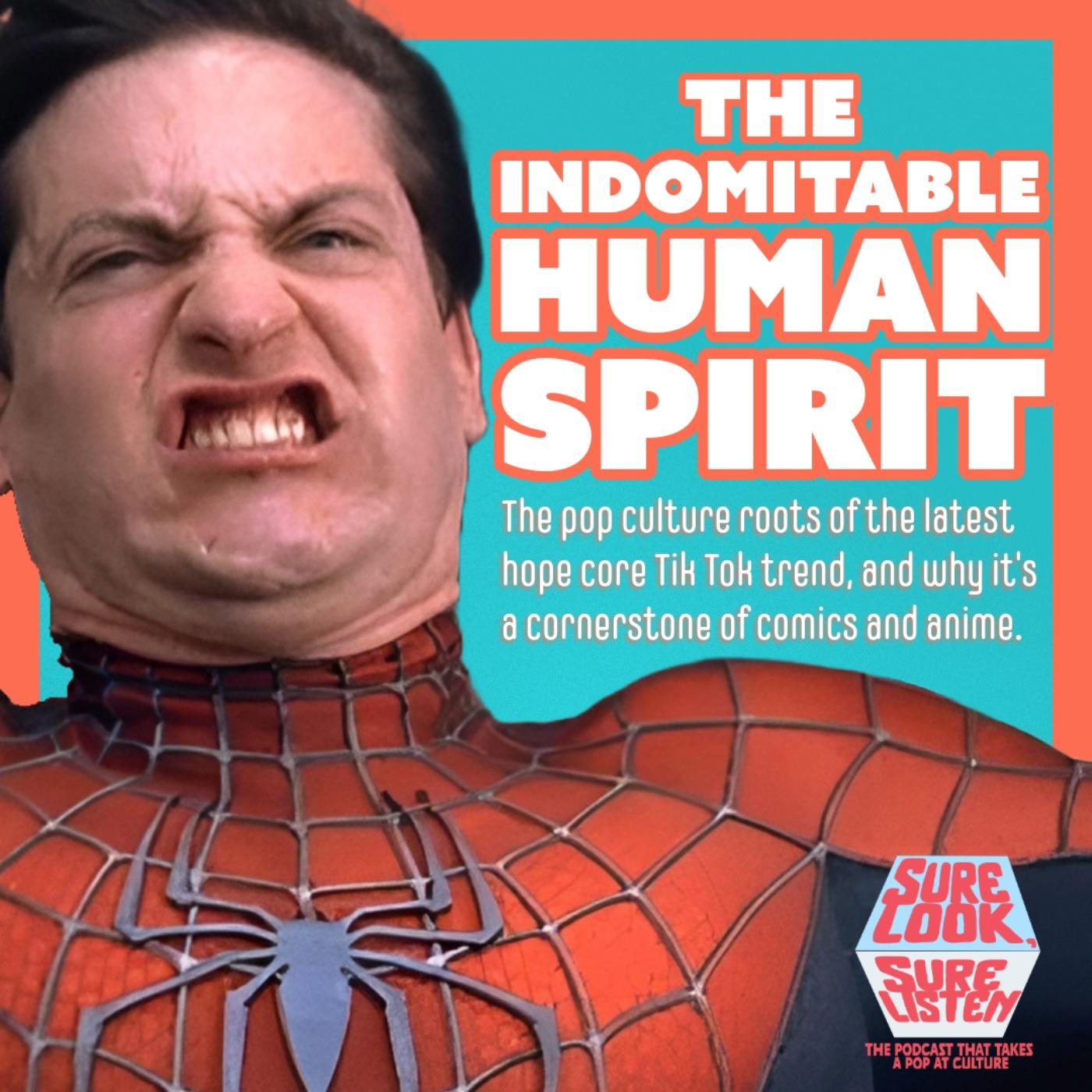 The Indomitable Human Spirit - Sure Look, Sure Listen (podcast ...