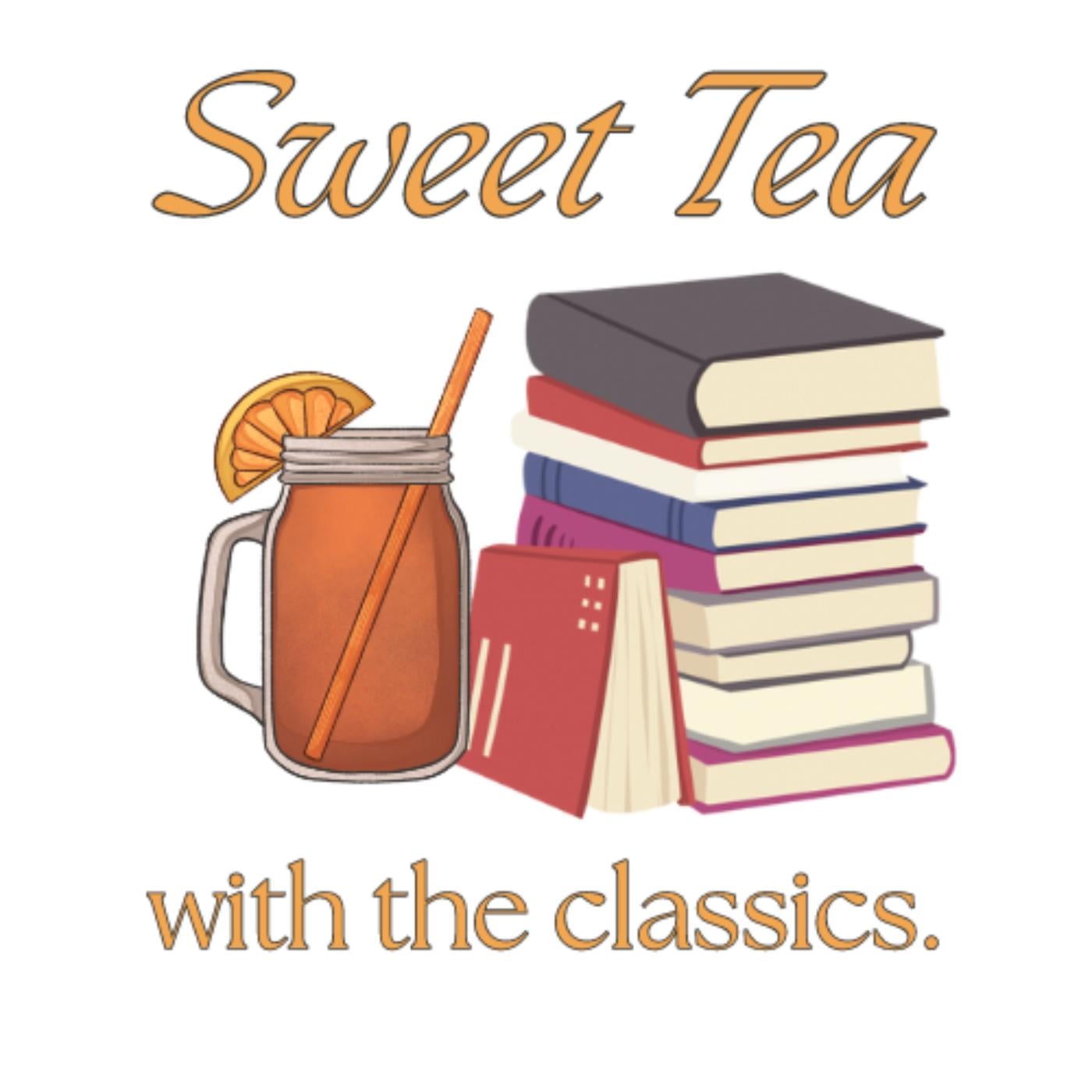 Chapters 4, 5 and 6 - Sweet Tea with the Classics (podcast) | Listen Notes