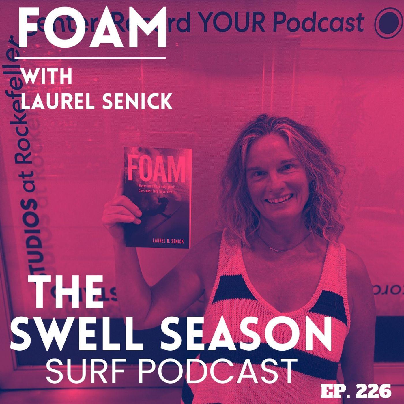 Foam with Laurel Senick - Swell Season Surf Radio (podcast) | Listen Notes