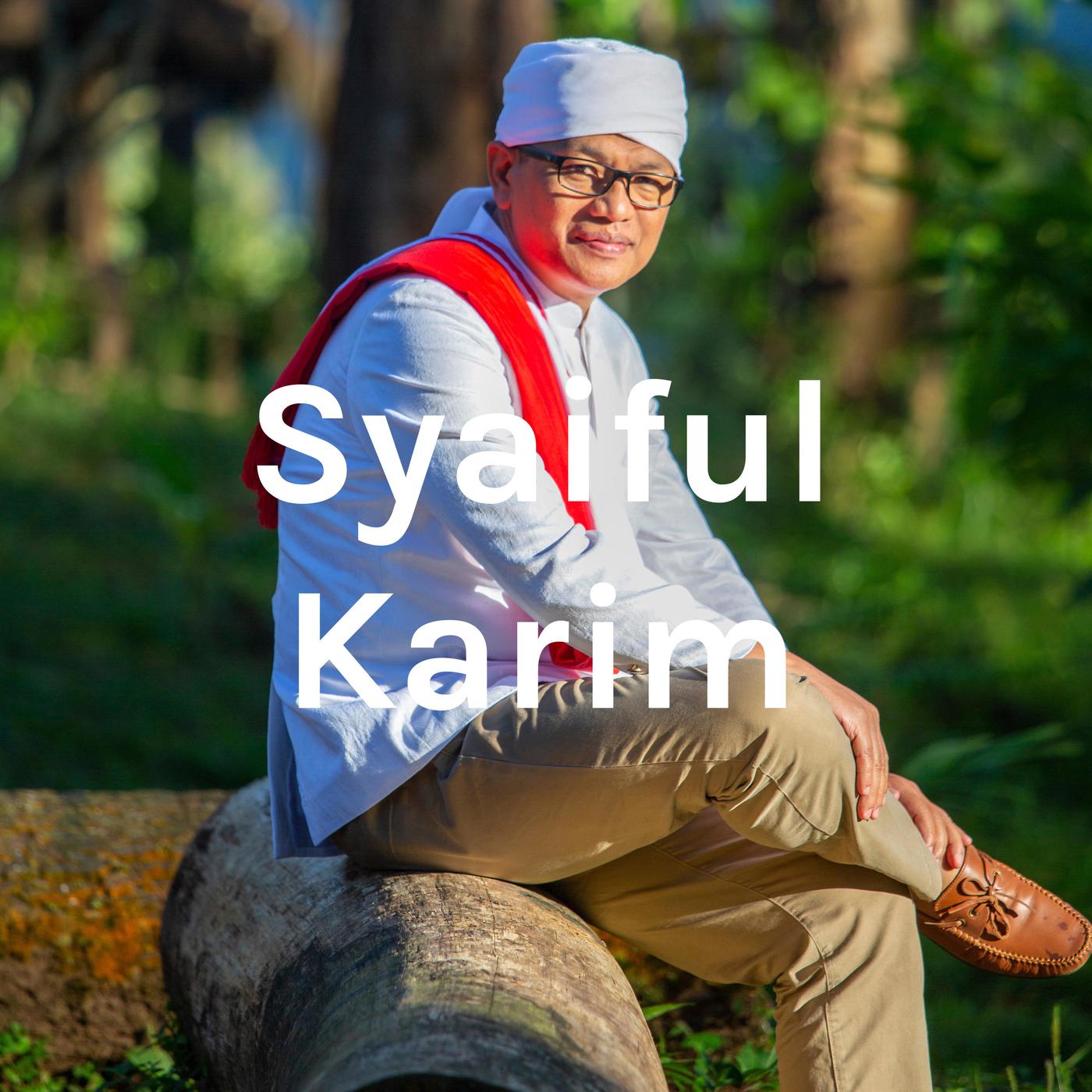 Syaiful Karim (podcast) - Syaiful Karim | Listen Notes