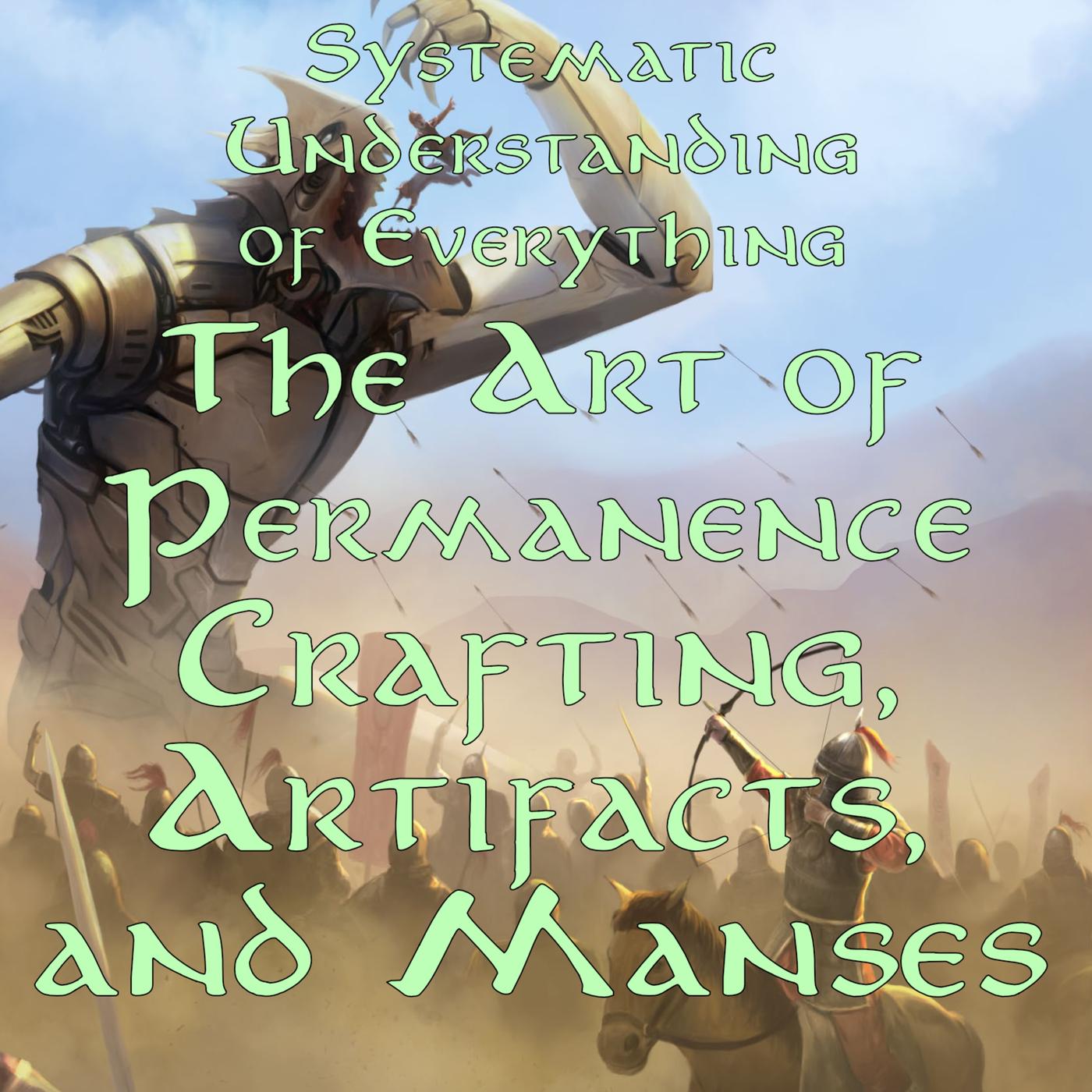 The Art of Permanence - Crafting, Artifacts, and Manses | Listen Notes