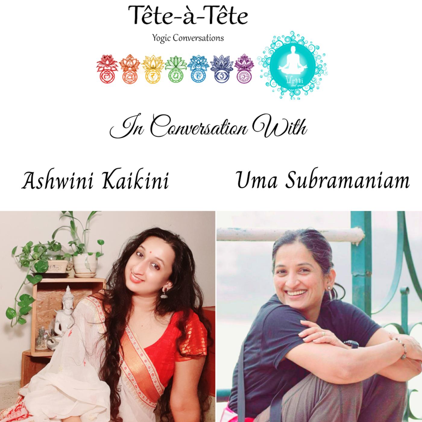 "Tête-à-tête" Episode 1 : Ashwini Kaikini in conversation with Uma ...