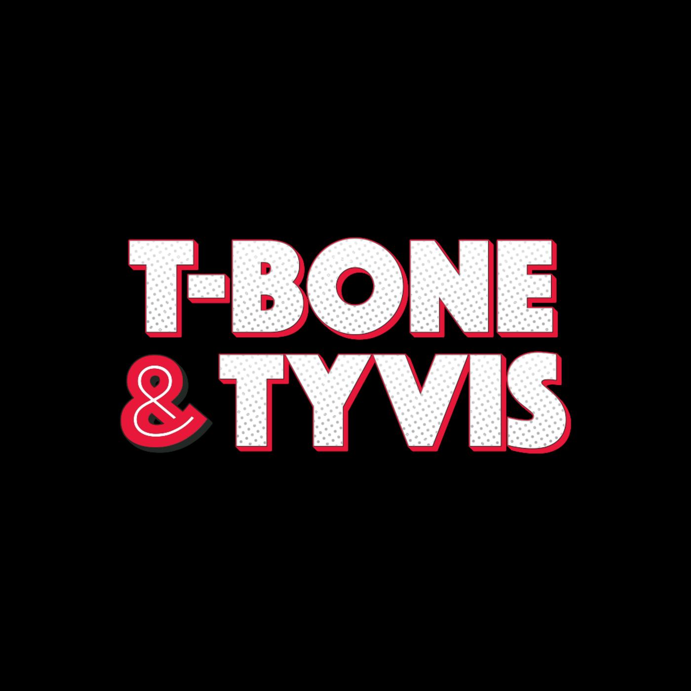 T-Bone & Tyvis November, 4, 2025 - T-Bone & Tyvis (podcast) | Listen Notes
