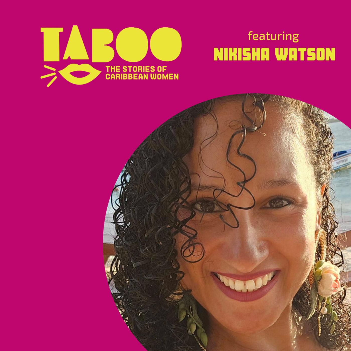 Nikisha Watson - Taboo: The Stories of Caribbean Women (podcast ...