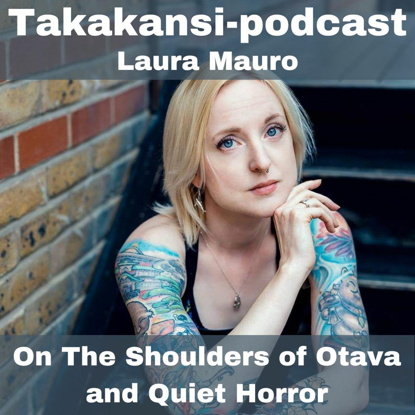 Laura Mauro - On The Shoulders of Otava and Quiet Horror | Listen Notes