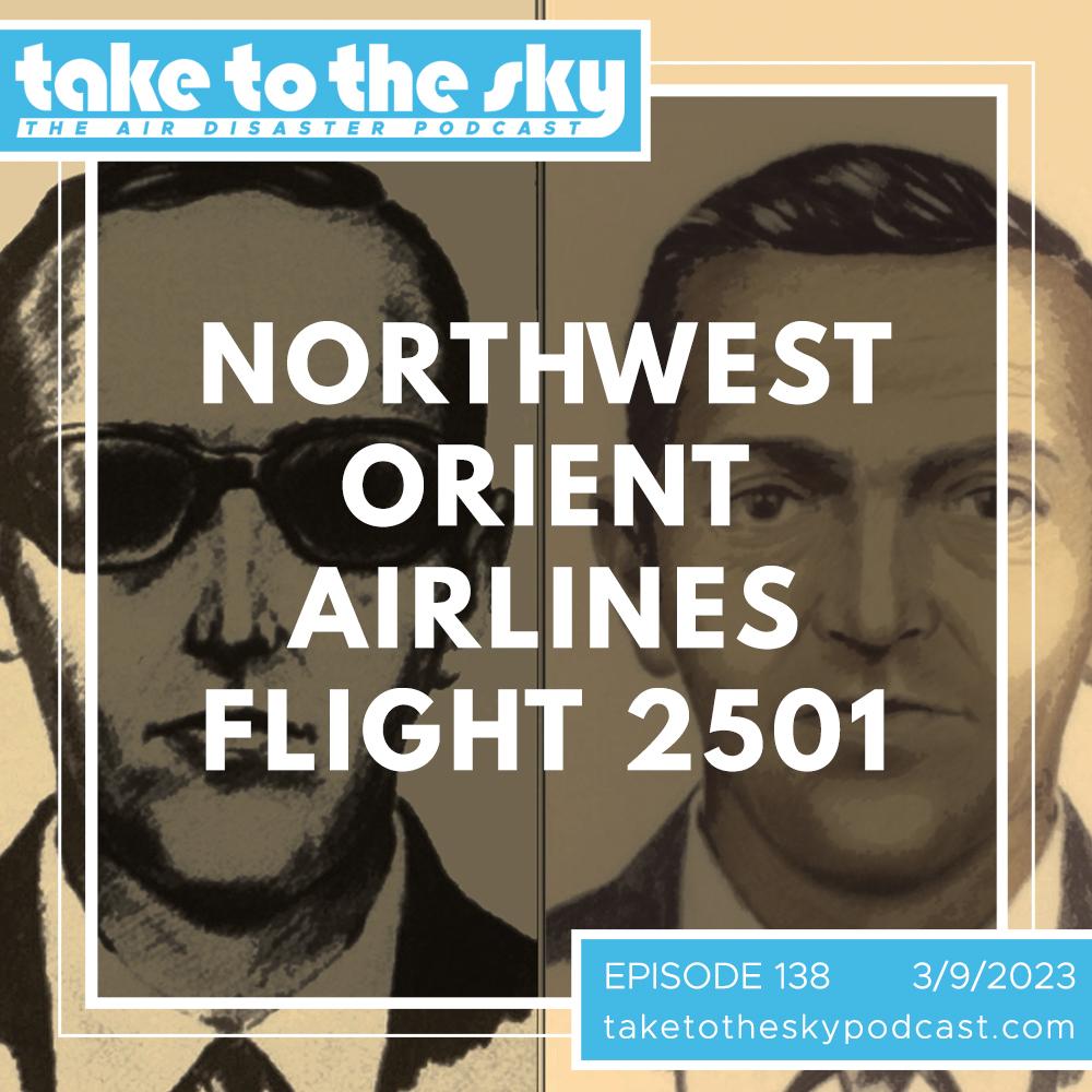 Take to the Sky Episode 138: Northwest Orient Airlines Flight 2501 and ...