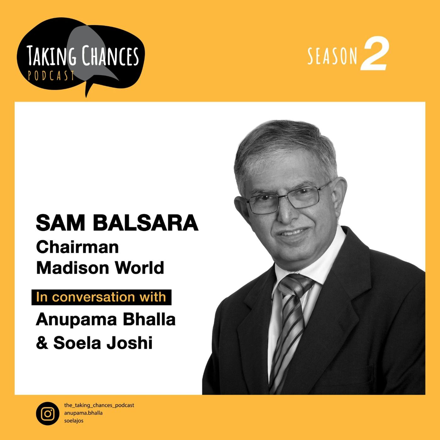 EP 32: “I don’t play golf” with Sam Balsara - Taking Chances (podcast ...