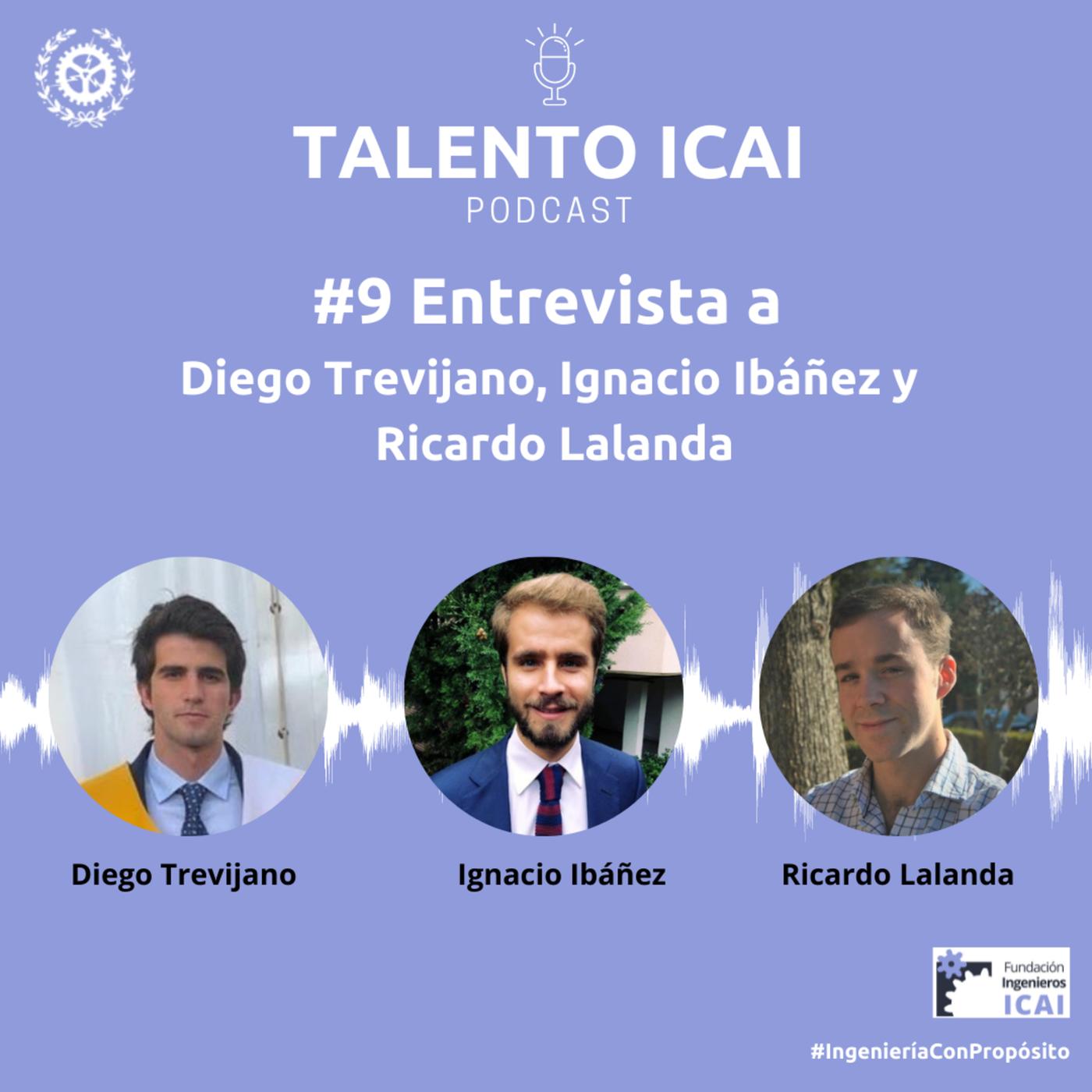 #9 Entrevista Diego, Ignacio y Ricardo "Gracias a ICAI nos hemos ...
