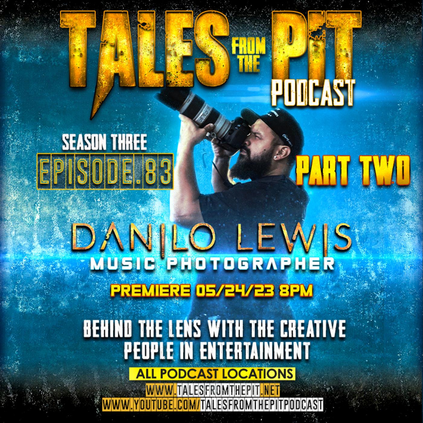 Danilo Lewis Music Photographer | Tales From The Pit Podcast EP82 ...