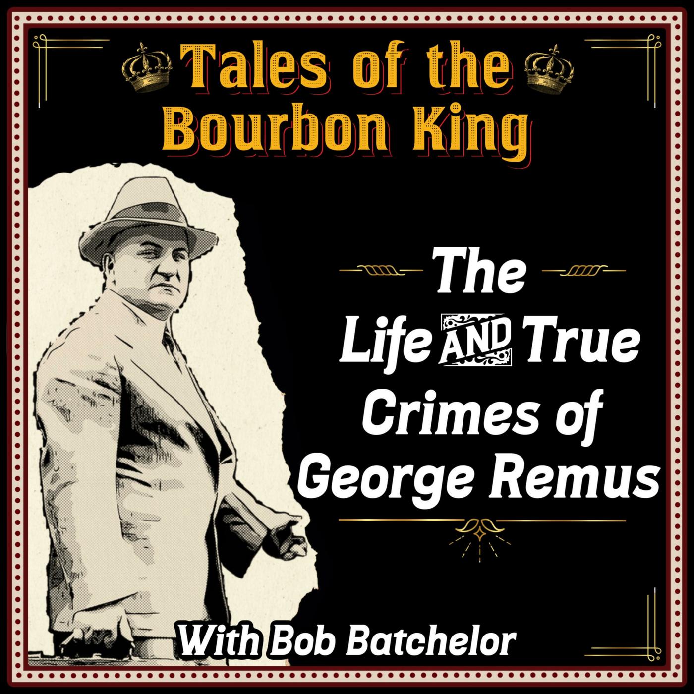 The Epic Lives of George and Imogene Remus - Tales of the Bourbon King ...
