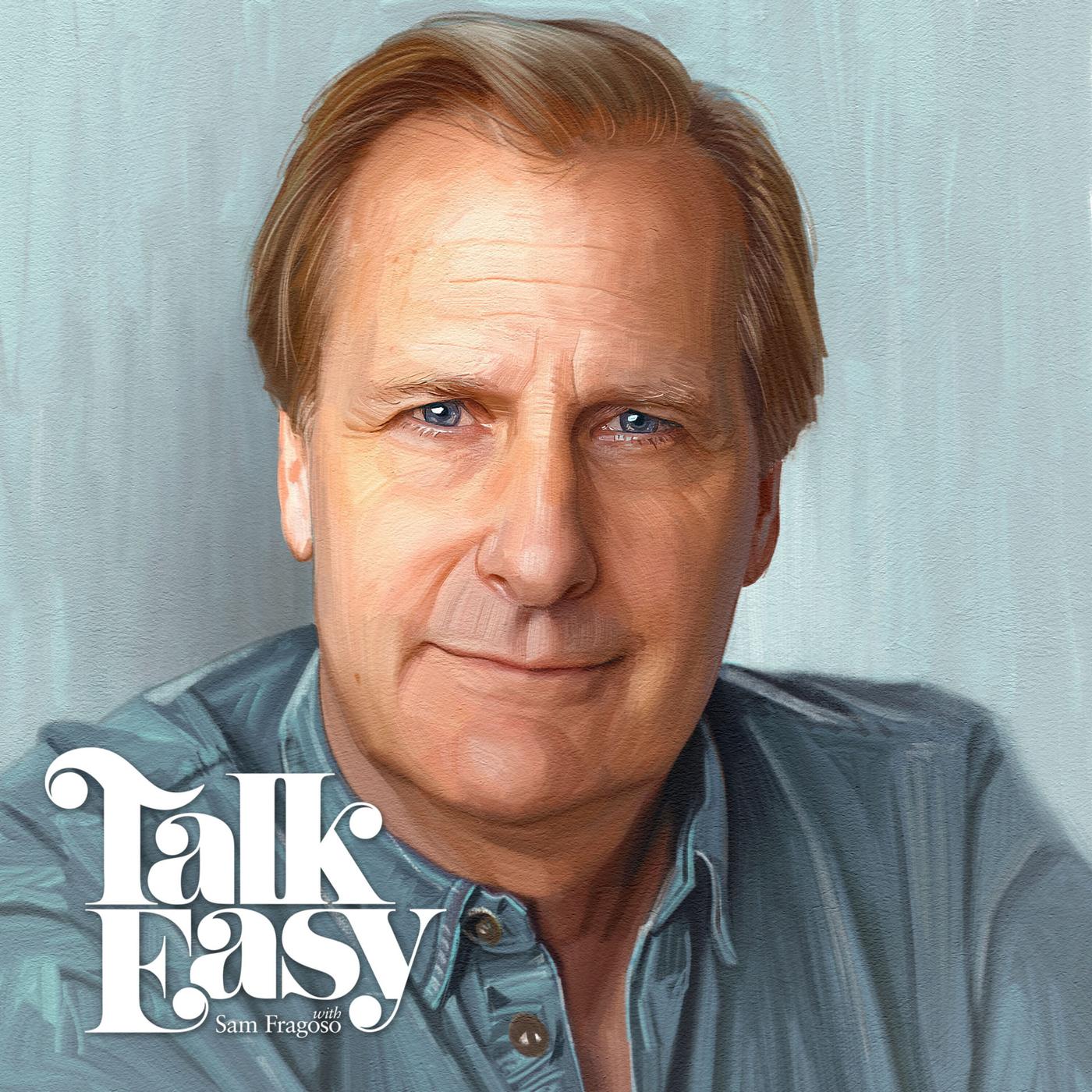 The Stories of Actor Jeff Daniels - Talk Easy with Sam Fragoso (podcast ...