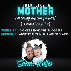 S21: Voices Behind the Bloggers E4: Sarah Rutter - Talk Like a Mother ...