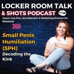 Small Penis Humiliation Sph Decoding The Kink Talk Sex With