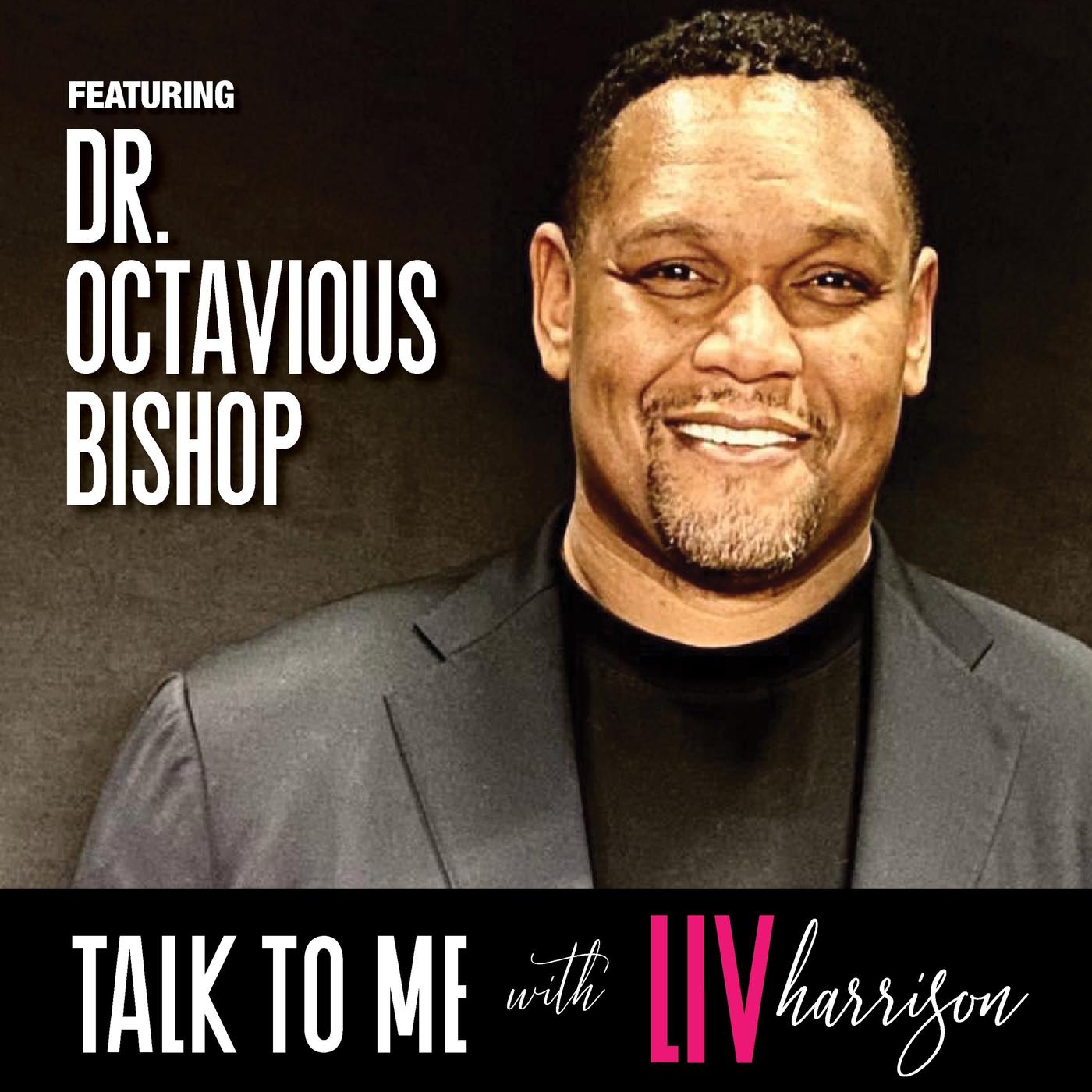 NFL to Family Pastor, Dr. Octavious Bishop - Talk to Me with Liv ...