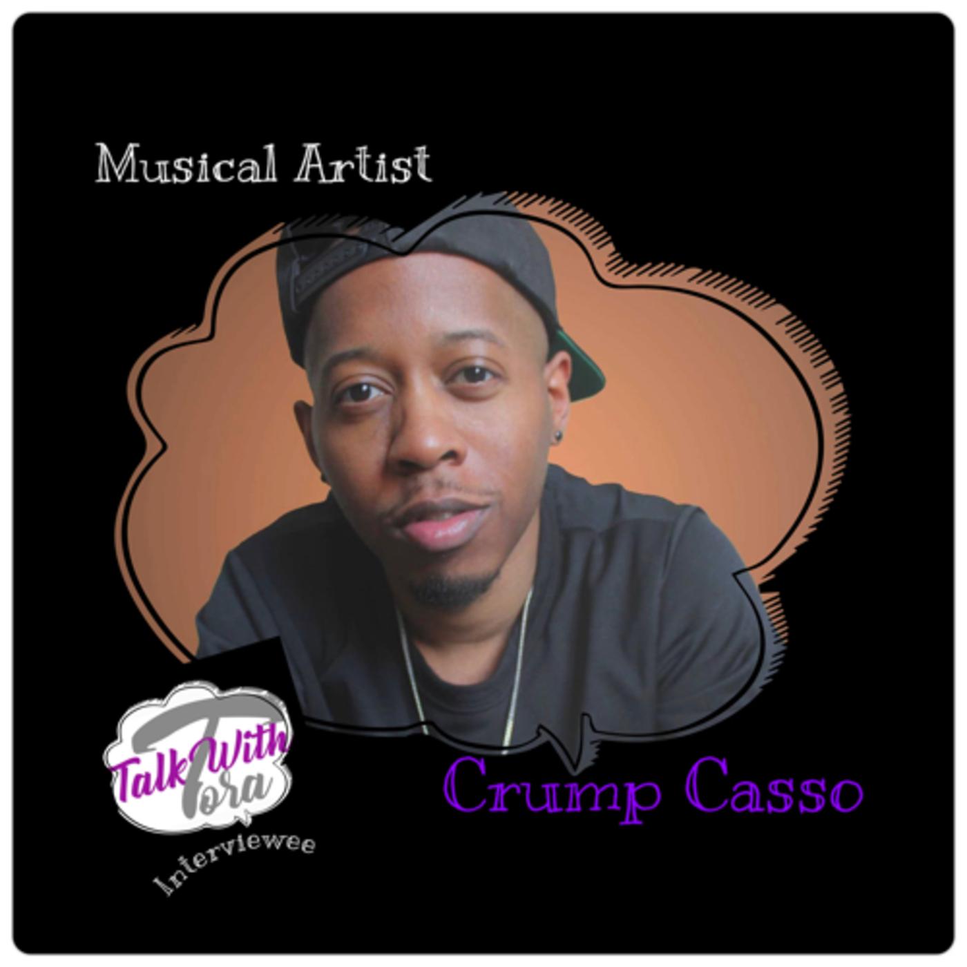 Musical Artist: Crump Casso - Talk With Tora (podcast) | Listen Notes