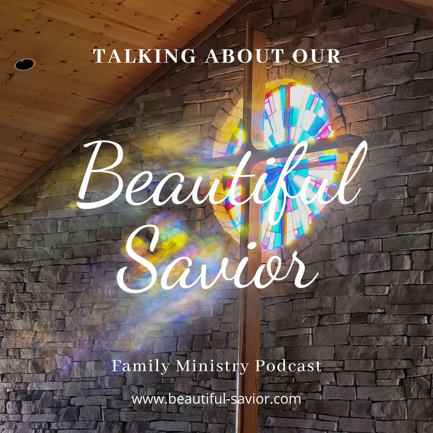 Talking About Our Beautiful Savior #69 - Talking About Our Beautiful ...