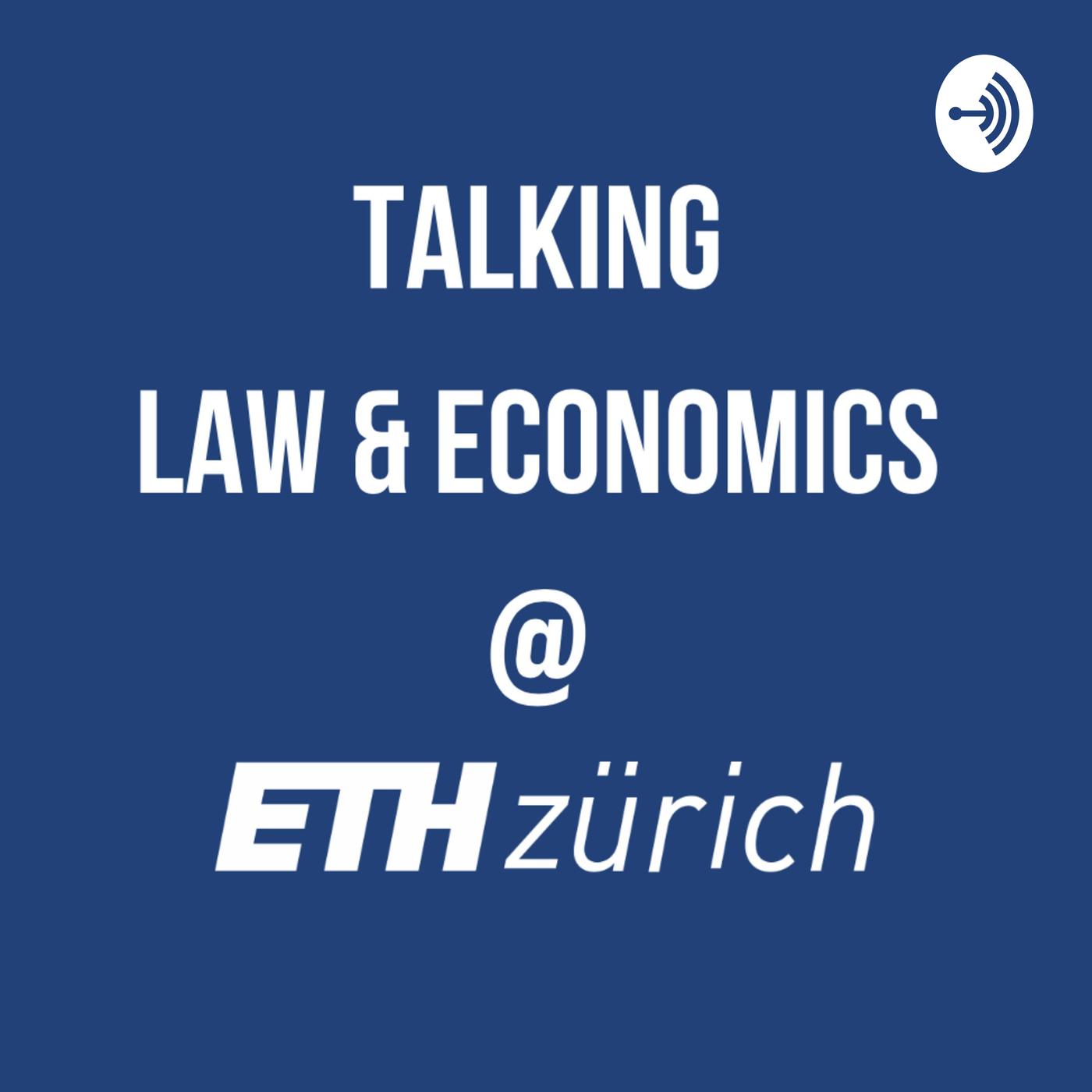 Talking law and economics at ETH Zurich (Podcast) - ETH Center for Law ...