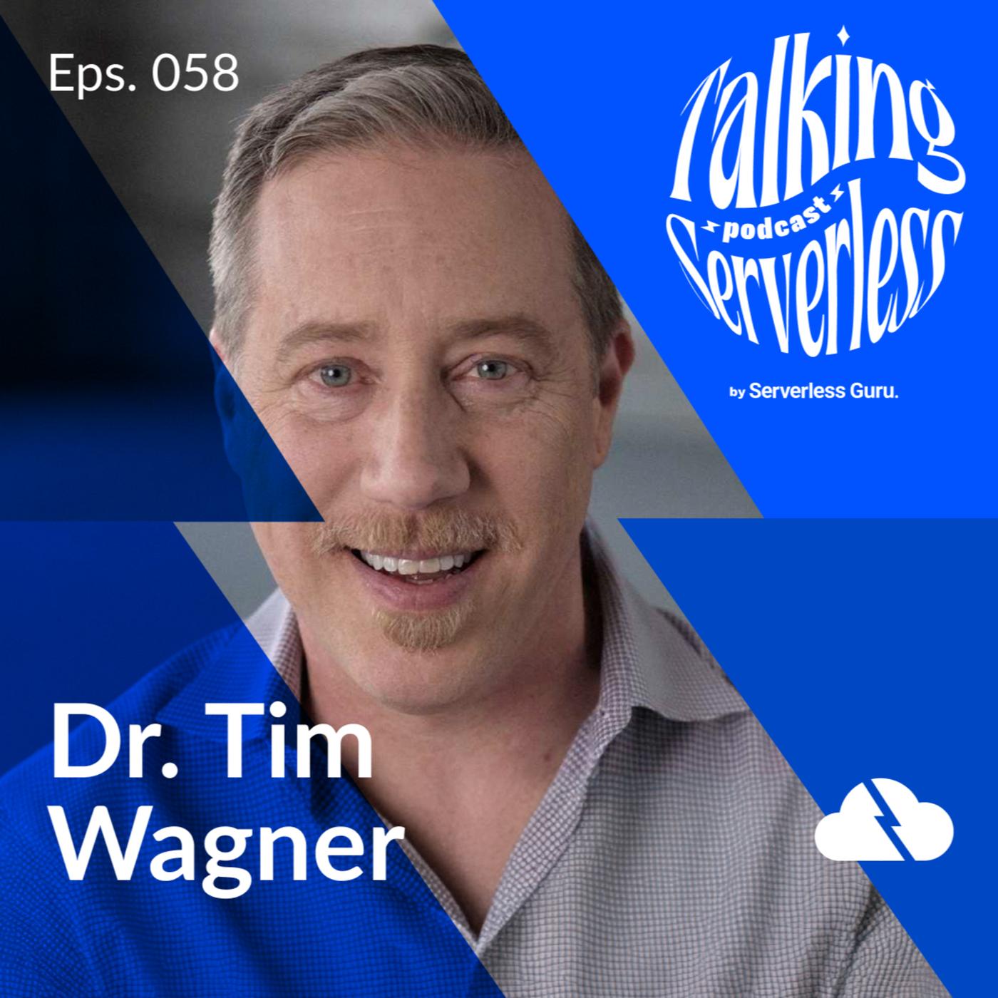 #58 - Dr. Tim Wagner CEO & Co-Founder @ Vendia: So long and thanks for ...