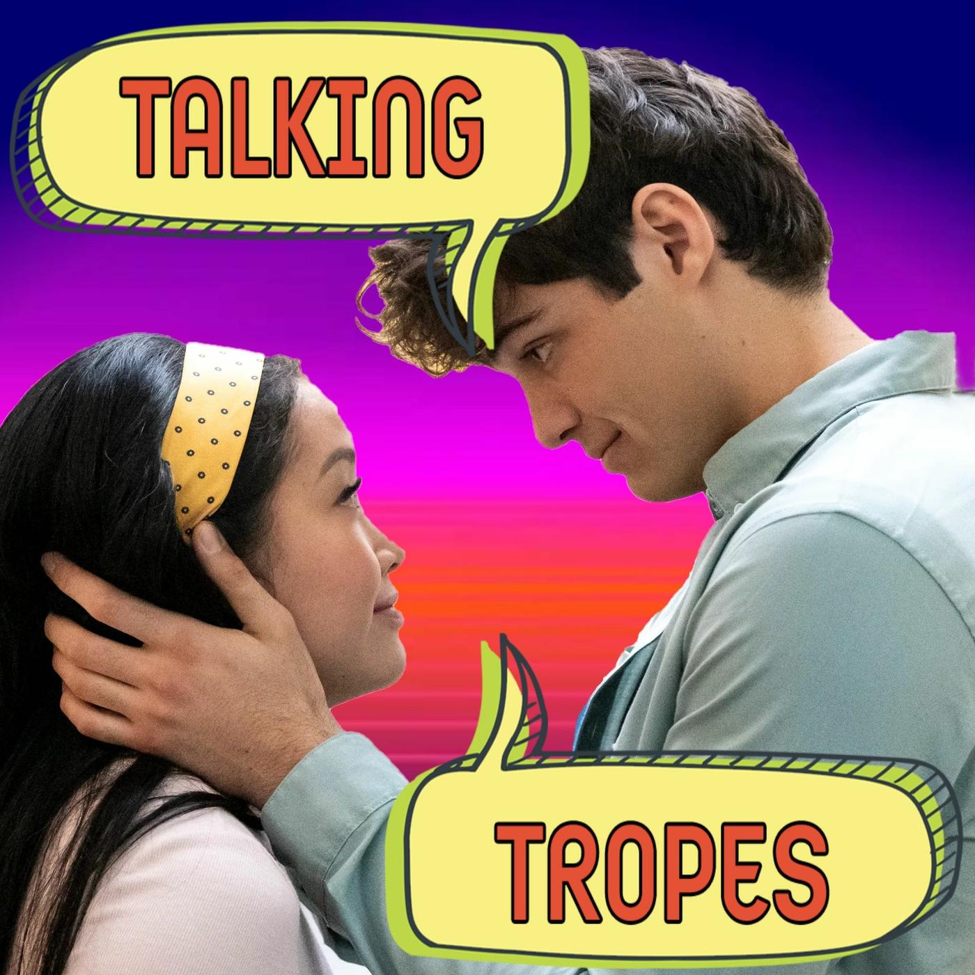 Talking Tropes 61: Netflix and the Teen Rom-Com - Talking Tropes ...