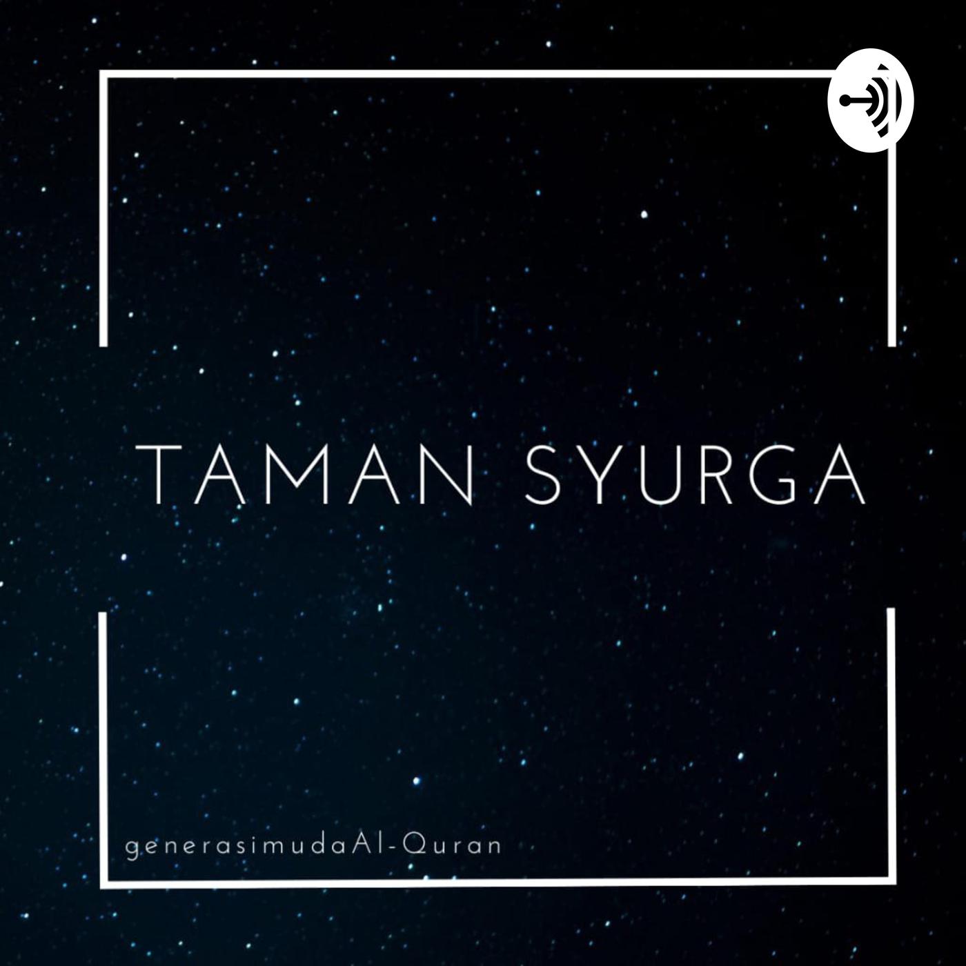 Taman Syurga (podcast) - Teman Hijrah | Listen Notes